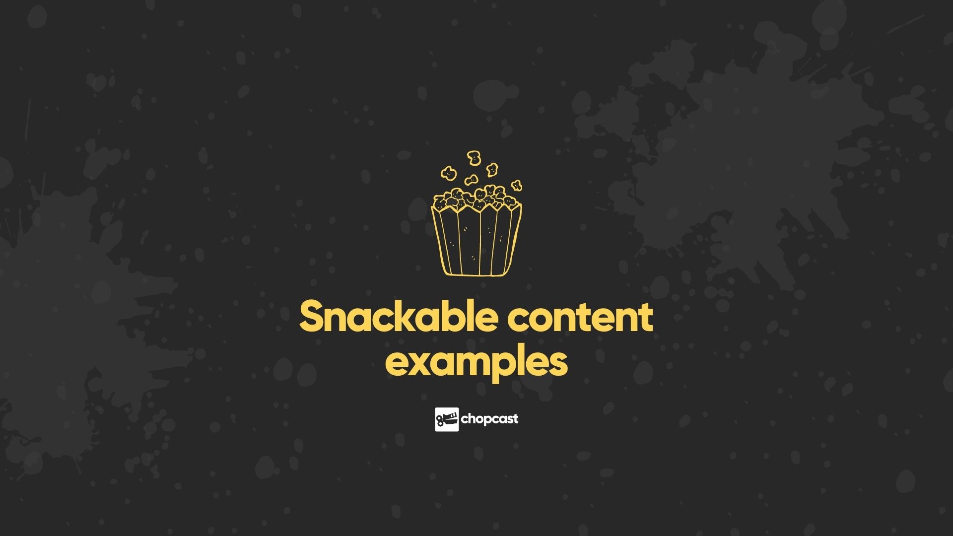 11 snackable content examples to steal today